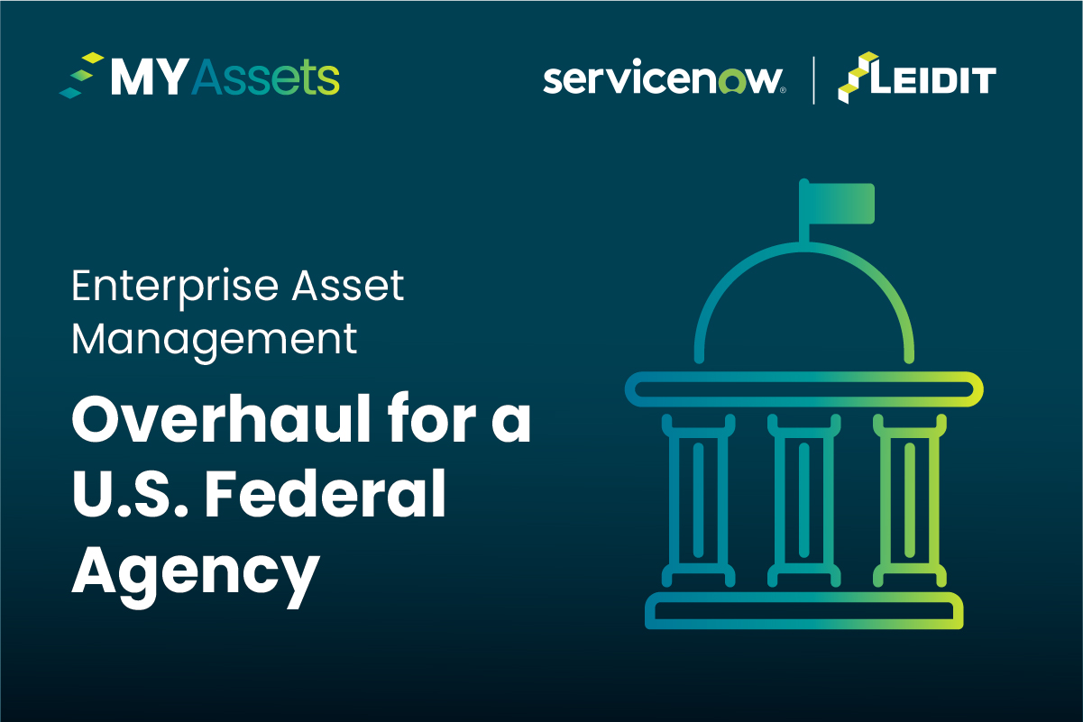 Global IT Asset Visibility with MyAssets | Federal Agency Case Study